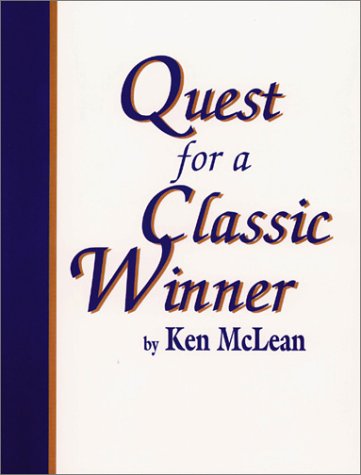 Quest for a Classic Winner by Ken McLean | Goodreads