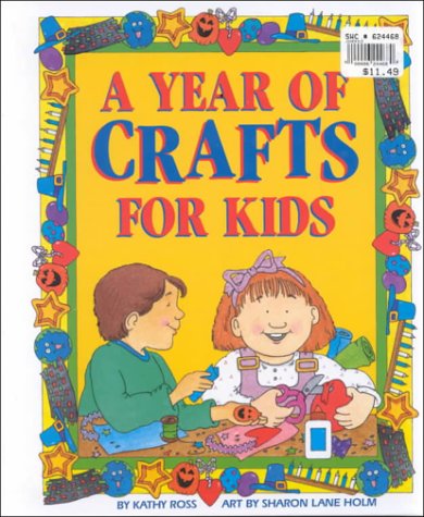 The Year of Crafts by Kathy Ross | Goodreads