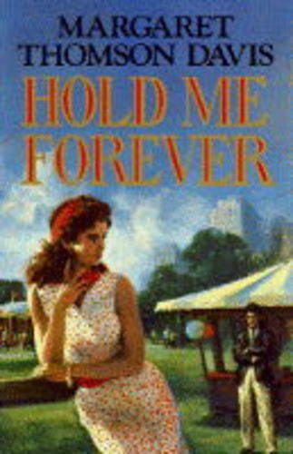 Hold Me Forever by Margaret Thomson Davis | Goodreads