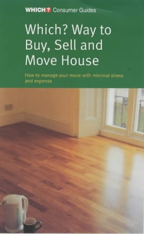 "Which?" Way to Buy Sell and Move House by Alison Barr | Goodreads
