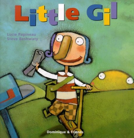 Little Gil by Lucie Papineau | Goodreads