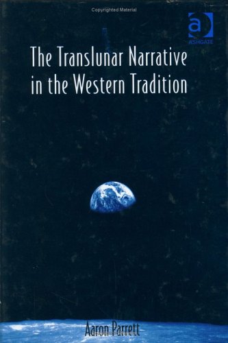 The Translunar Narrative in the Western Tradition by Aaron Parrett ...