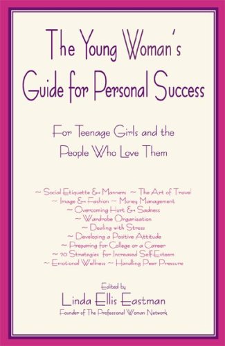 The Young Woman's Guide for Personal Success: For Teenage Girls and the People Who Love Them by ...