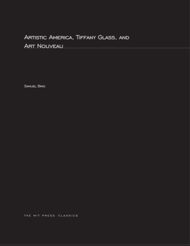 Artistic America, Tiffany Glass, and Art Nouveau by Samuel Bing | Goodreads