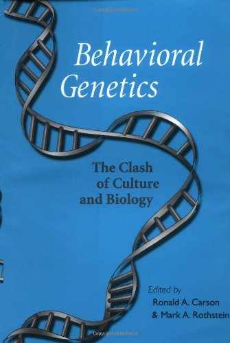 Behavioral Genetics: The Clash of Culture and Biology by Ronald A ...