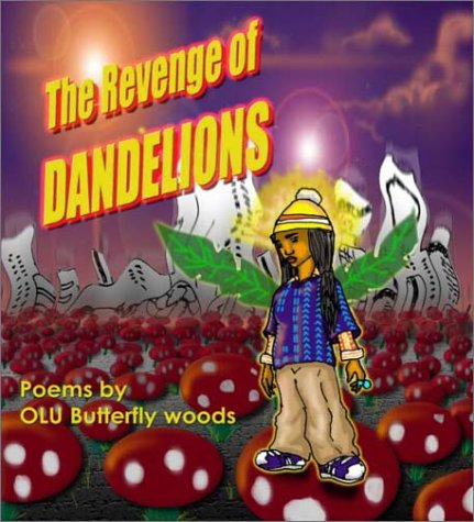 The Revenge of Dandelions by Olu Butterfly Woods | Goodreads