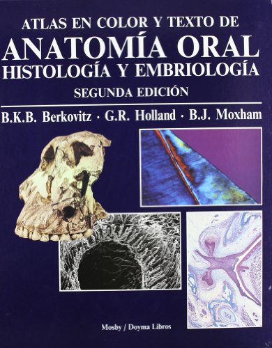 Atlas en color y texto de anatomía oral: Histologia y Embriologia by ...