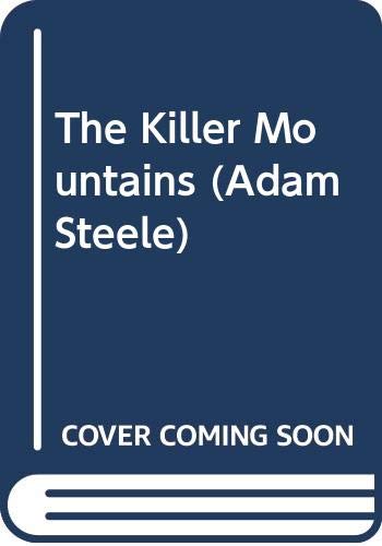 The Killer Mountains (Adam Steele, #30) by George G. Gilman | Goodreads
