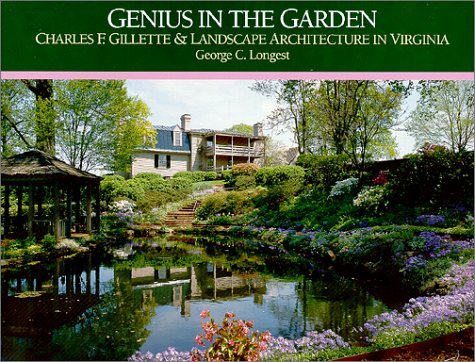 Genius in the Garden: Charles F. Gillette & Landscape Architecture in ...