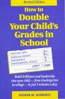 How to Double Your Child's Grades in School: Build Brilliance and ...