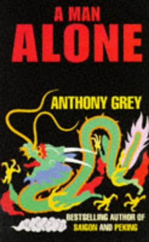 A Man Alone by Anthony Grey | Goodreads