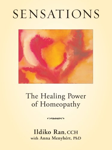Sensations: The Healing Power of Homeopathy by Ildiko Ran | Goodreads