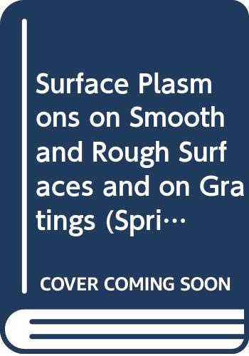 Surface Plasmons on Smooth and Rough Surfaces and on Gratings by Heinz Raether | Goodreads