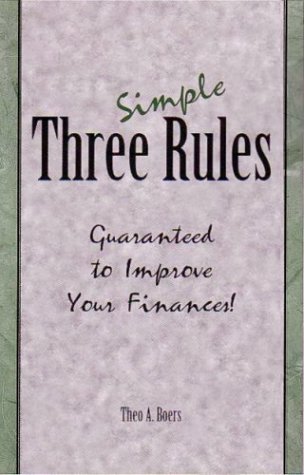 Three Simple Rules by Theo A. Boers | Goodreads