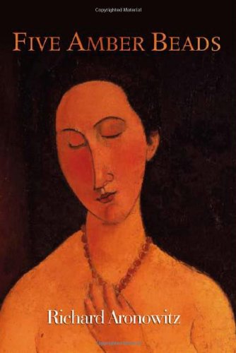 Five Amber Beads by Richard Aronowitz | Goodreads