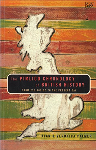 The Pimlico Chronology of British History by Alan Warwick Palmer ...