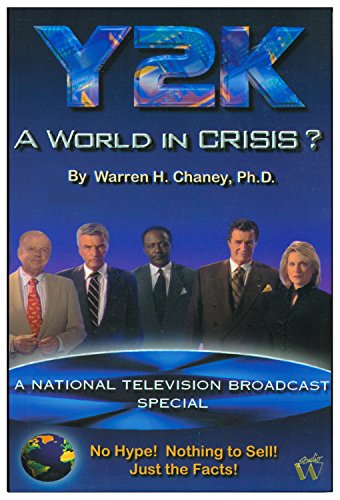 Y2K - A World In Crisis? by Warren H. Chaney | Goodreads