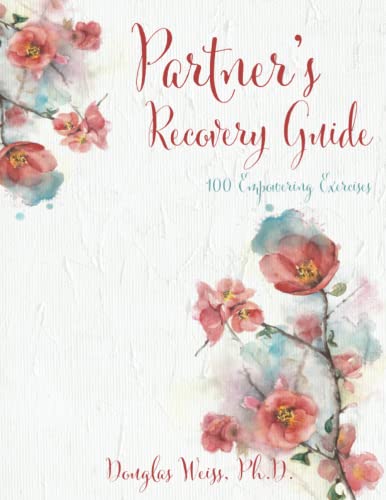 Partners Recovery Guide : 100 Empowering Exercizes by Douglas Weiss ...
