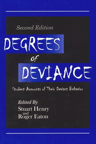 Degrees of Deviance: Student Accounts of Their Deviant Behavior by ...