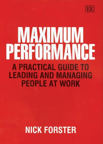 Maximum Performance: A Practical Guide to Leading and Managing People ...