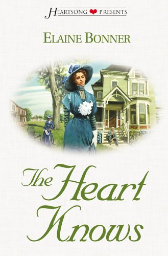 The Heart Knows (Heartsongs Presents #484) by Elaine Bonner | Goodreads
