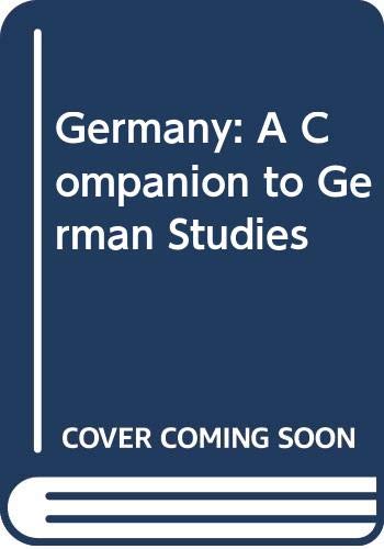 Germany, a Companion to German Studies by Malcolm Pasley | Goodreads