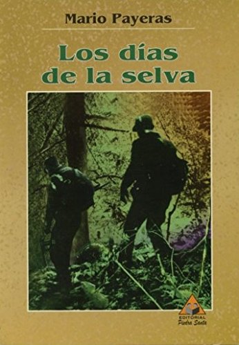 Los días de la selva (Spanish Edition) by Mario Payeras | Goodreads