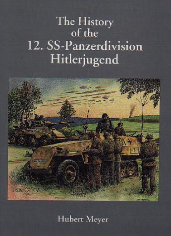 The History of the 12. SS-Panzerdivision: "Hitlerjugend" by Hubert ...