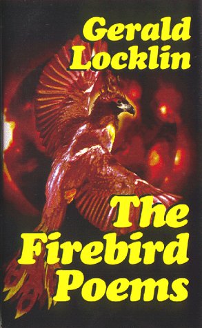 The Firebird Poems by Gerald Locklin | Goodreads