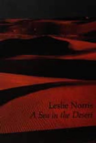 A Sea in the Desert by Leslie Norris | Goodreads