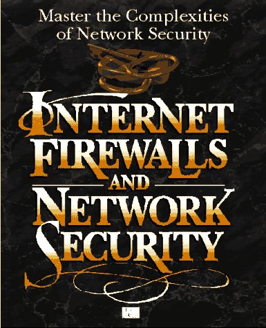 Internet Firewalls and Network Security by New Riders | Goodreads