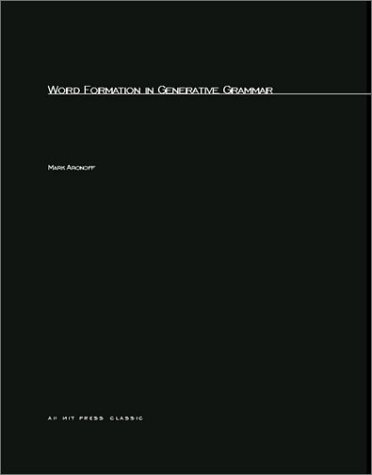 Word Formation in Generative Grammar by University Mark Aronoff | Goodreads