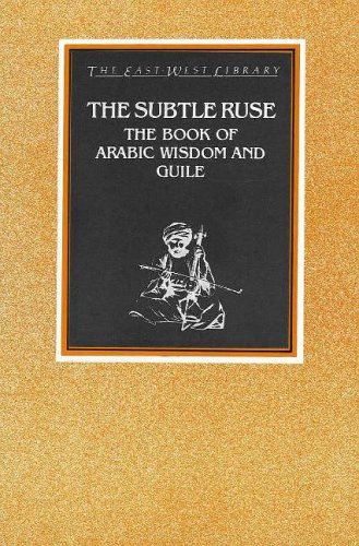 The Subtle Ruse: The Book of Arabic Wisdom and Guile by Anonymous ...