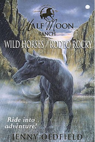 Horses of Half Moon Ranch 1 and 2: "Wild Horses" / "Rodeo Rocky" by ...