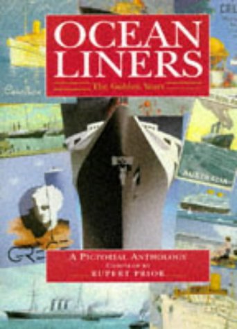 Ocean Liners - the Golden Years by Rupert Prior | Goodreads