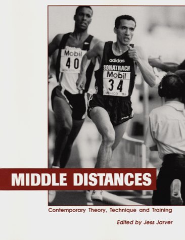 Middle Distances: Contemporary Theory, Technique & Training by Jess ...