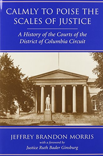 Calmly to Poise the Scales of Justice: A History of the Courts of the ...