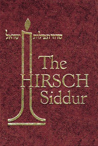 The Hirsch Siddur: The Order of Prayers for the Whole Year by Samson ...