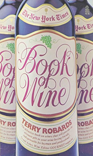 New York Times Book of Wine by Terry Robards | Goodreads