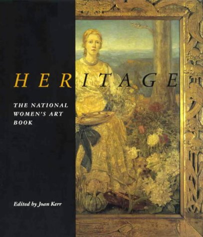 Heritage the National Women's Art Book: 500 Works by 500 Australian ...