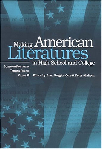 Making American Literatures in High School and College by Peter Shaheen ...