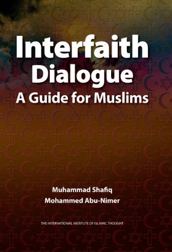 Interfaith Dialogue: A Guide For Muslims by Muhammad Shafiq | Goodreads