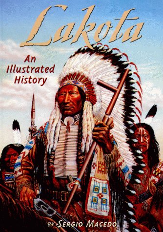 Lakota: An Illustrated History by Sérgio Macedo | Goodreads
