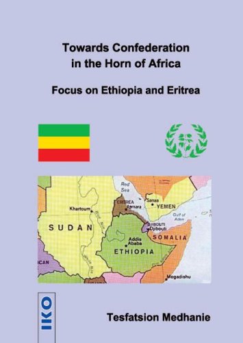 Towards Confederation in the Horn of Africa: Focus on Ethiopia and ...