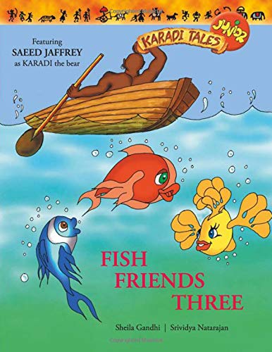 Fish Friends Three (Karadi Tales Junior) by Saeed Jaffrey | Goodreads