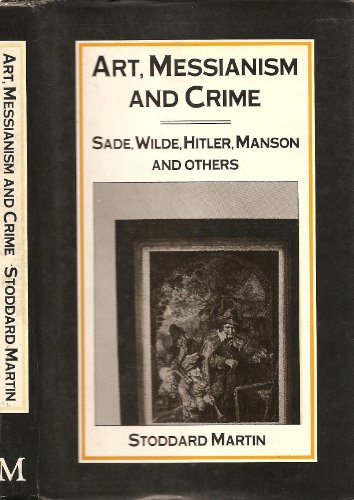 Art, messianism, and crime: A study of antinomianism in modern ...