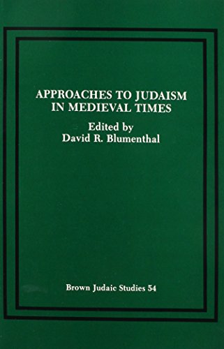 Approaches to Judaism in Medieval Times I by David R. Blumenthal | Goodreads