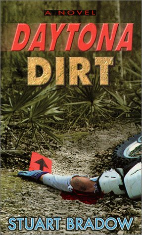 Daytona Dirt by Stuart Bradow | Goodreads