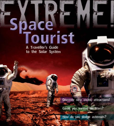 Extreme Science: Space Tourist by Stuart Atkinson | Goodreads