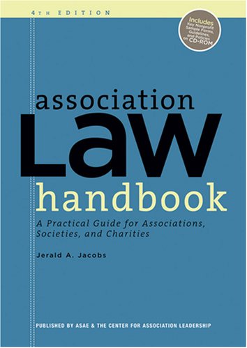 Association Law Handbook: A Practical Guide for Associations, Societies ...